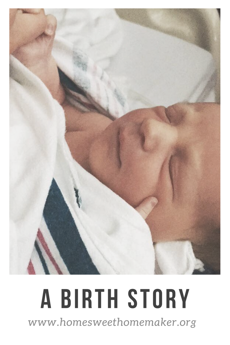 Samuel’s Birth Story – HomeSweetHomeMaker