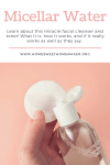 Micellar Water: What is it, how does it work, & is it worth the hype ...