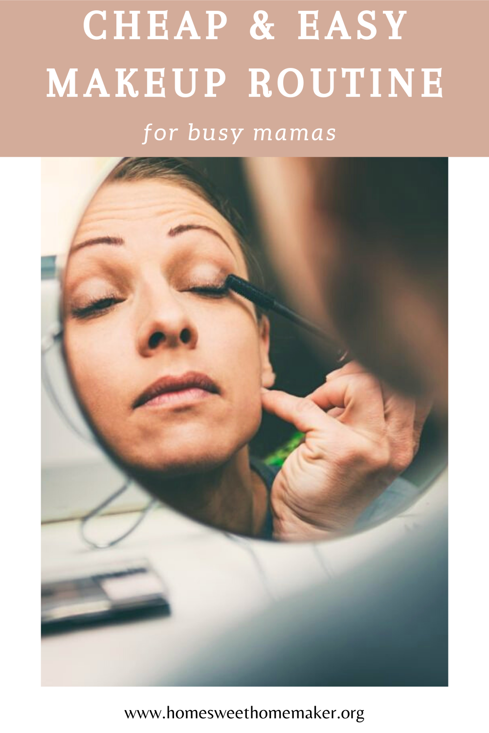 2 Minute Makeup Routine for Busy Moms – HomeSweetHomeMaker